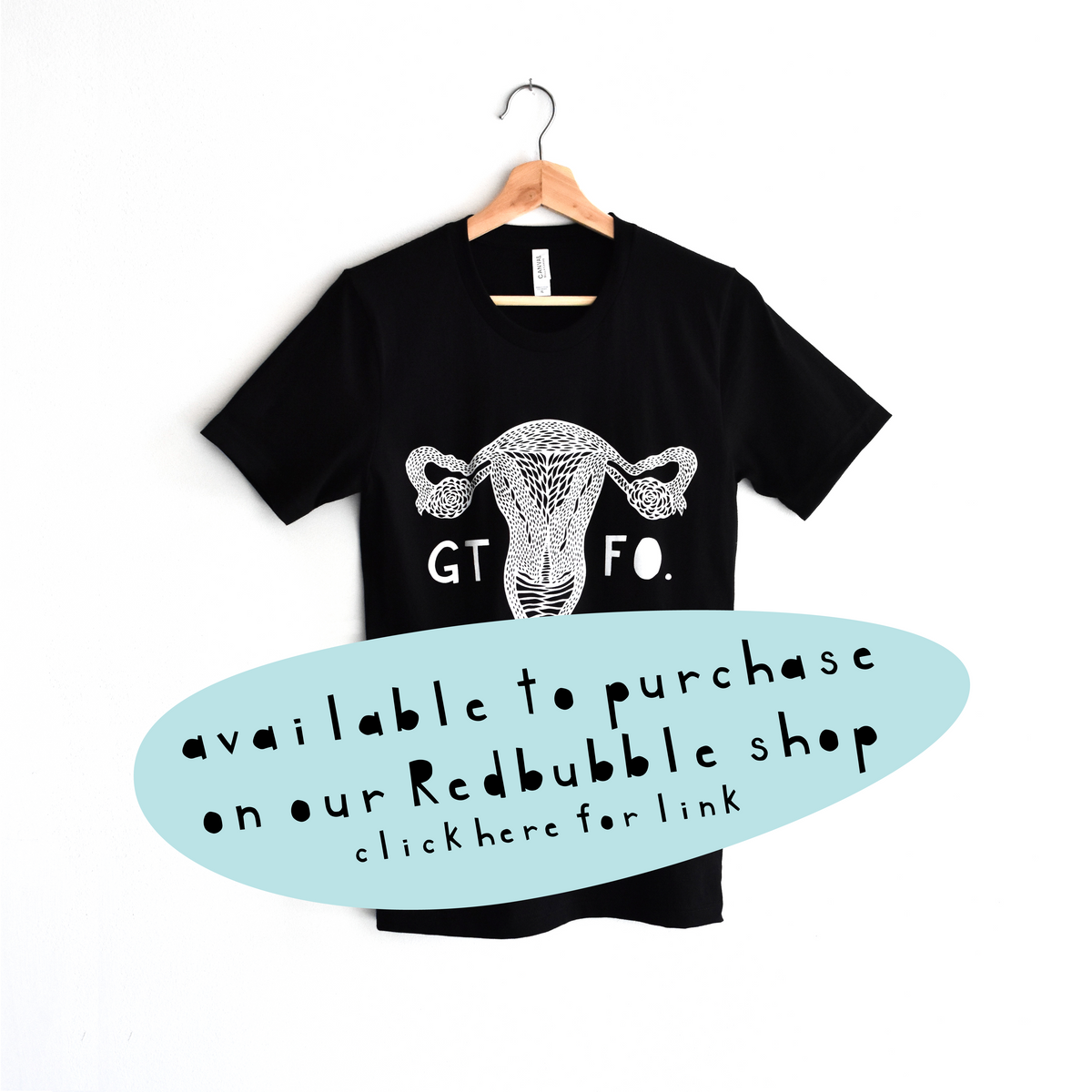 GTFO Pro-Choice Uterus Tee - Unisex sizes | Light + Paper